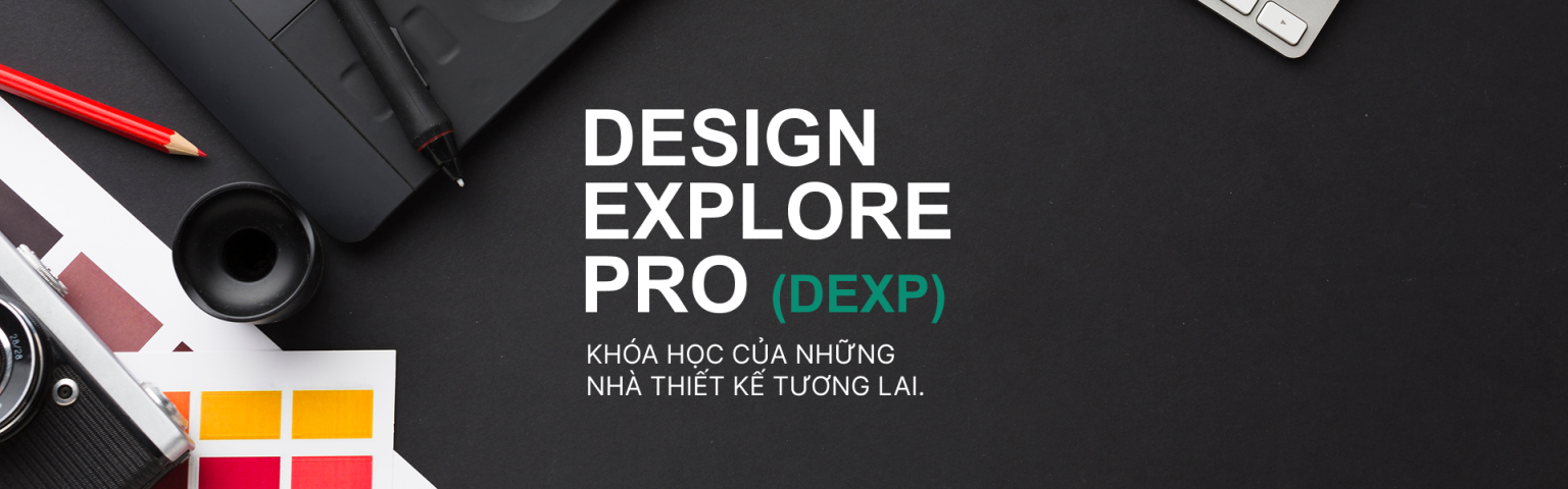 DESIGn EXPLORE PRO (DEXP) - Nghệ Thuật Hà Nội