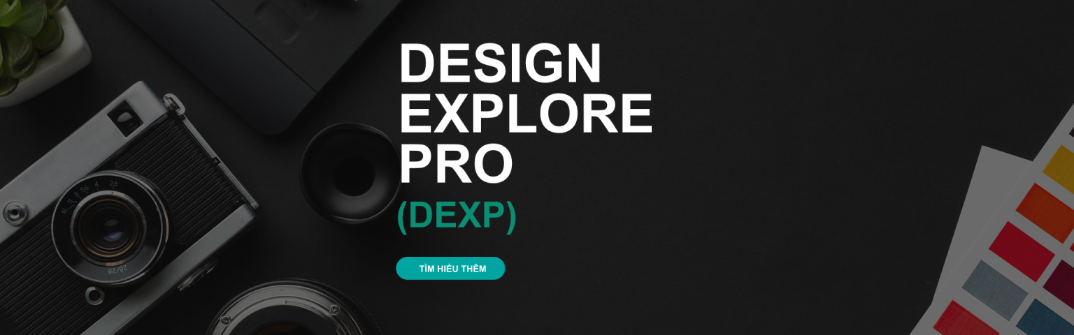 DESIGn EXPLORE PRO (DEXP) - Nghệ Thuật Hà Nội